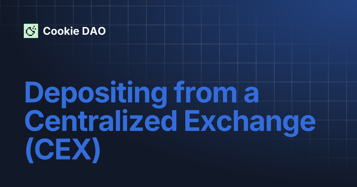Depositing from a Centralized Exchange (CEX) | Cookie DAO